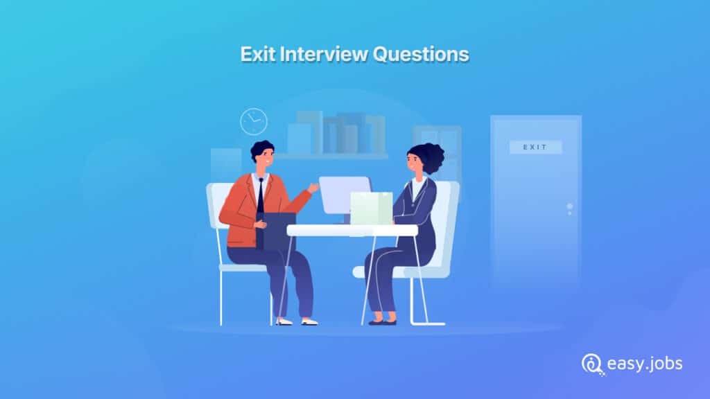 15+ Exit Interview Questions That Can Improve Your Company